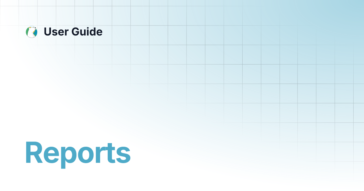 Reports | User Guide